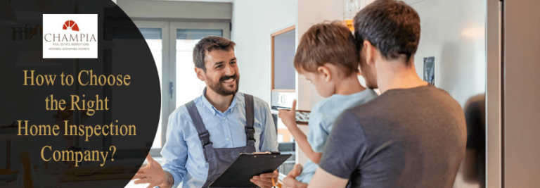 How to Choose the Right Home Inspection Company? - Champia Real Estate ...